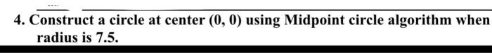 4. Construct a circle at center (0,0) using Midpoint | Chegg.com