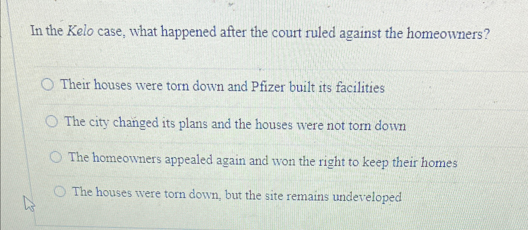 Solved In the Kelo case, what happened after the court ruled | Chegg.com