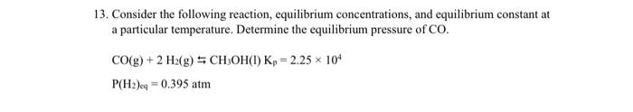 Solved 13 Consider The Following Reaction Equilibrium