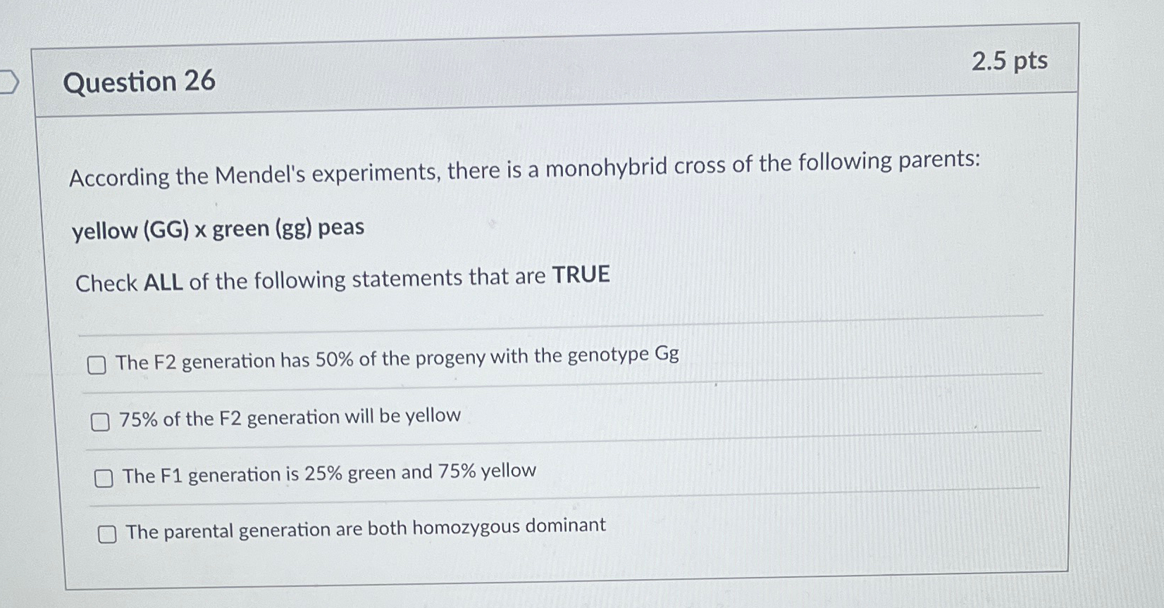 Solved Question 262.5ptsAccording the Mendel's experiments, | Chegg.com