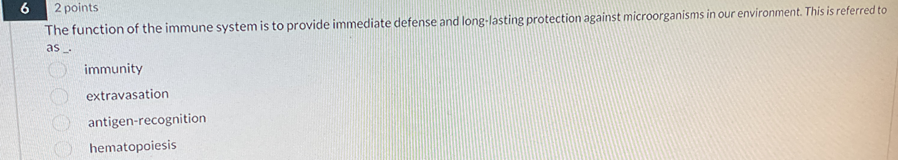 Solved 62 ﻿pointsThe function of the immune system is to | Chegg.com