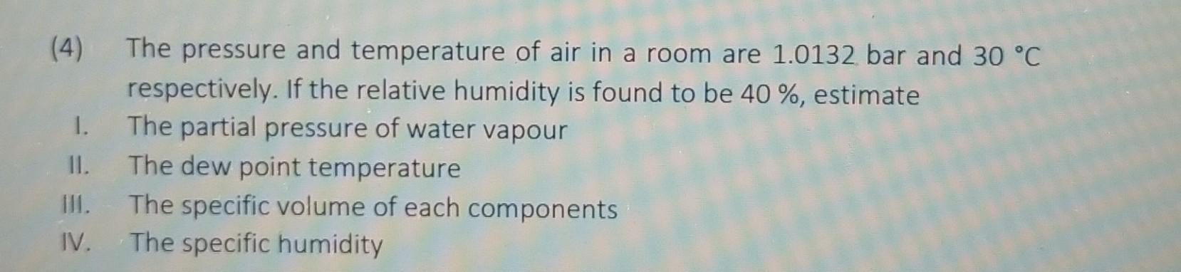 Solved (4) The pressure and temperature of air in a room are | Chegg.com