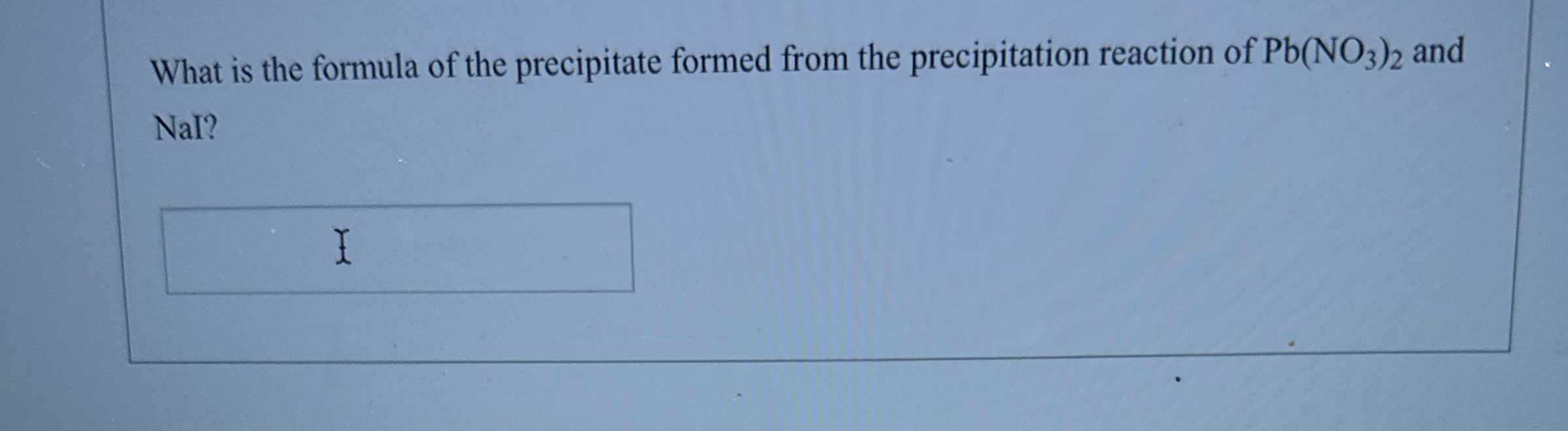 Solved What is the formula of the precipitate formed from | Chegg.com
