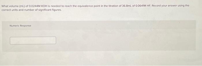 Solved What volume (ML) of 0.0244M KOH is needed to reach | Chegg.com