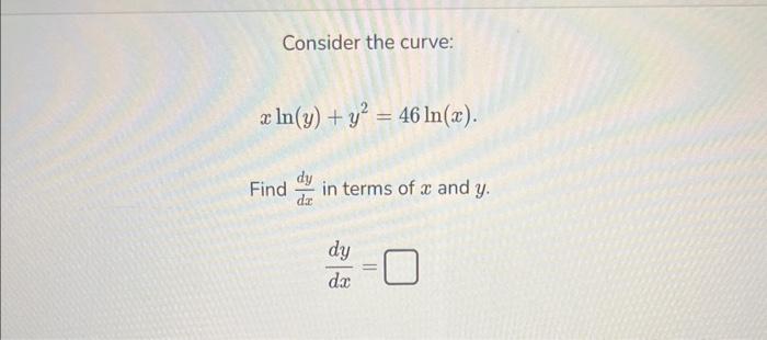 Solved Consider the curve: 8.7x2−5.9y3=4.6 Find dxdy in | Chegg.com