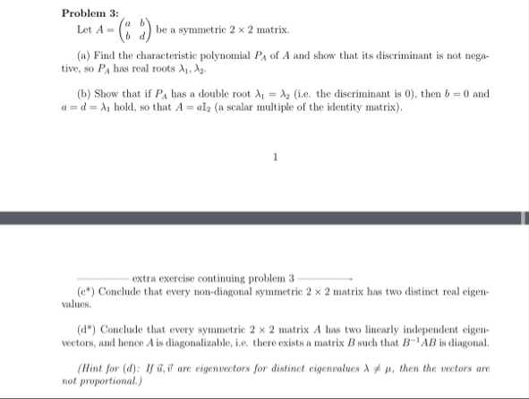 Solved Problem 3:Let A=([a,b],[b,d]) ﻿be a symmetric 2×2 | Chegg.com