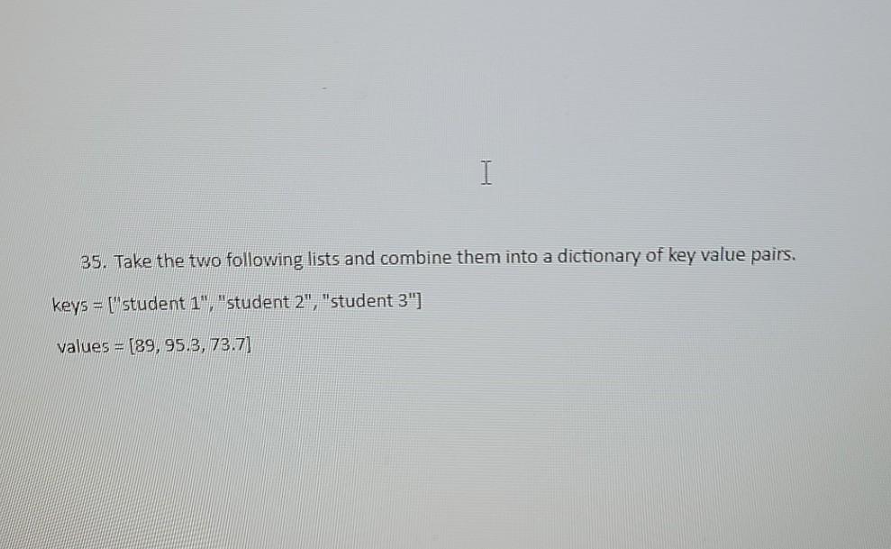 Solved I 35. Take the two following lists and combine them | Chegg.com