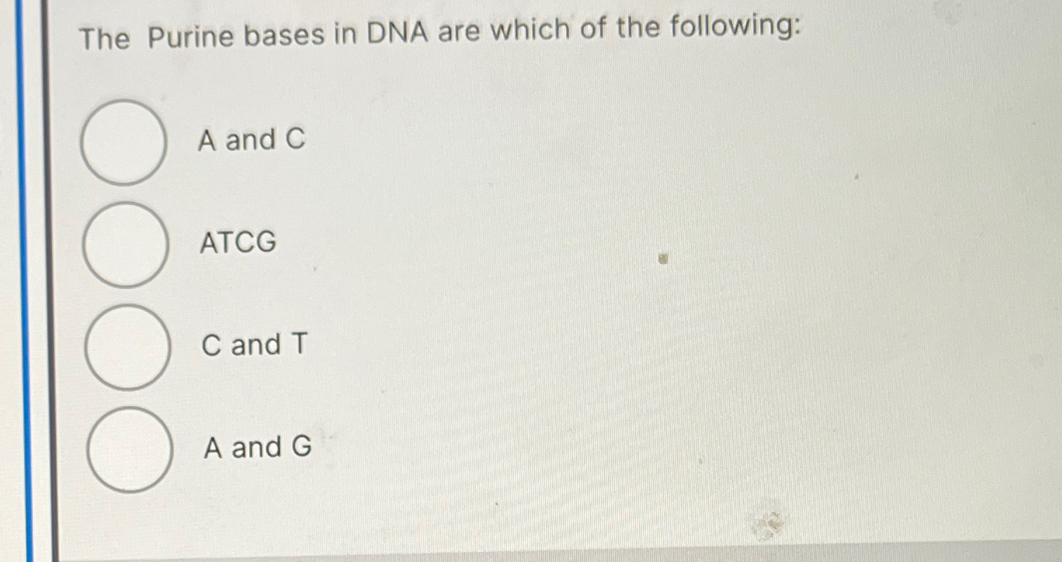 Solved The Purine bases in DNA are which of the following: | Chegg.com