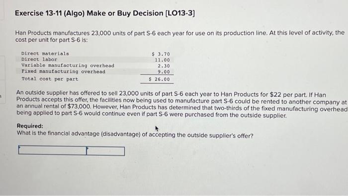 Solved Exercise 13-11 (Algo) Make or Buy Decision [LO13-3] | Chegg.com