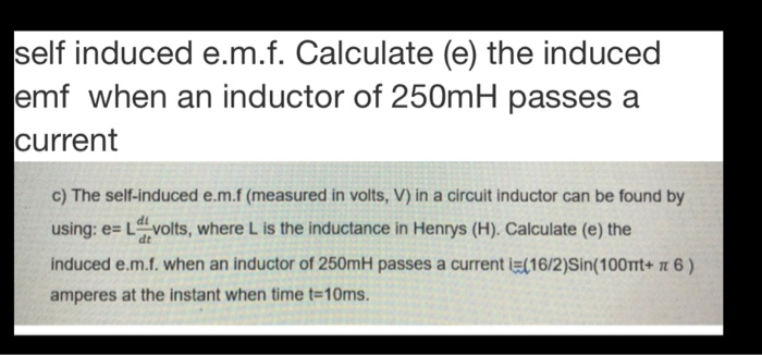 Solved calculate the induced emf when an inductor of 250mH | Chegg.com