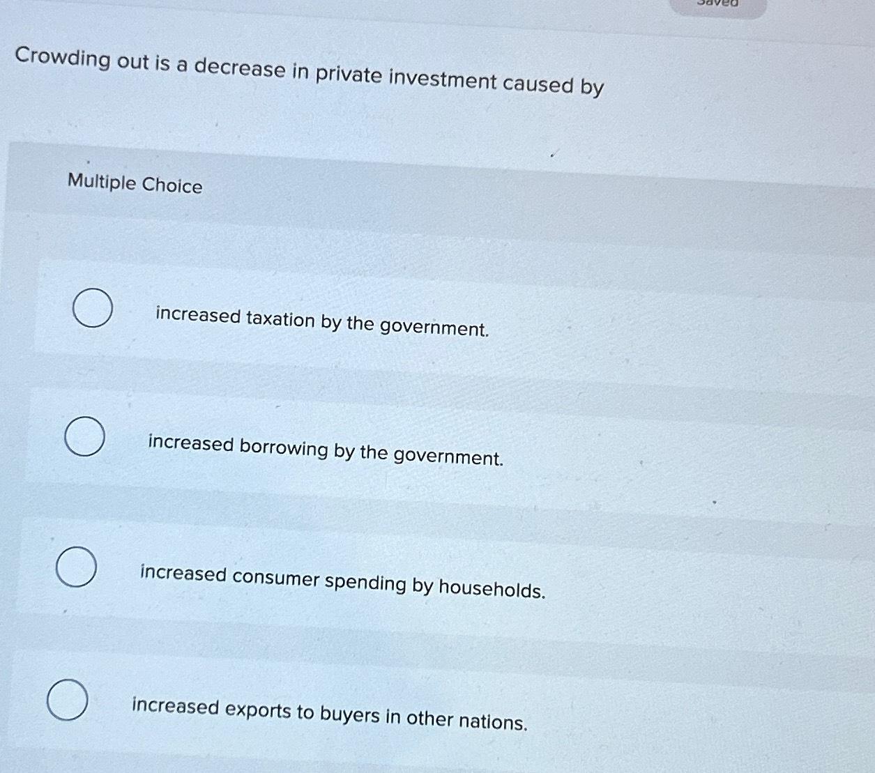 Solved Crowding out is a decrease in private investment | Chegg.com