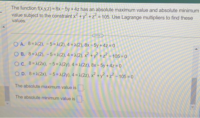 Solved The function f(x,y,z)=8x−5y+4z has an absolute | Chegg.com
