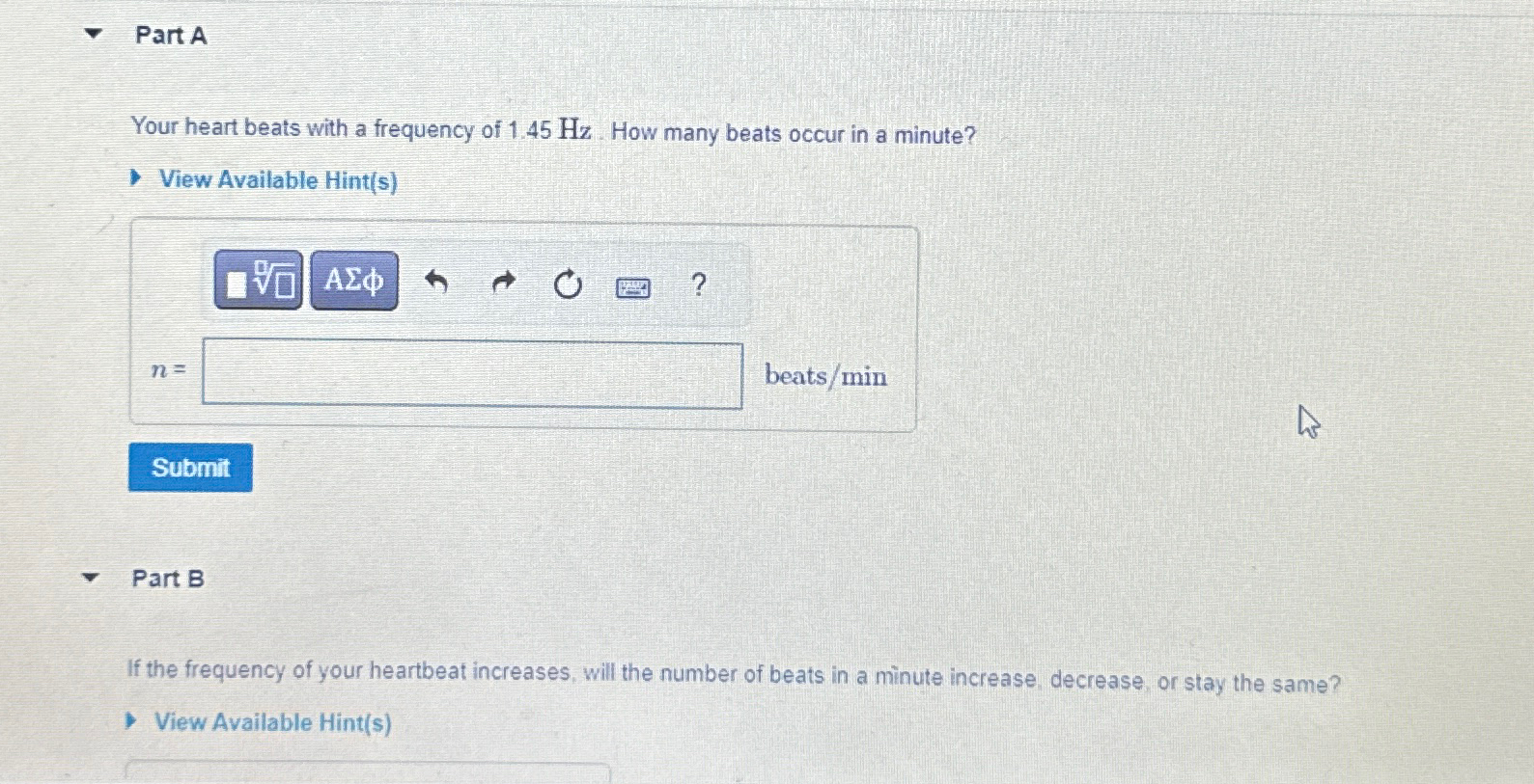 Solved Part AYour heart beats with a frequency of 1.45Hz. | Chegg.com