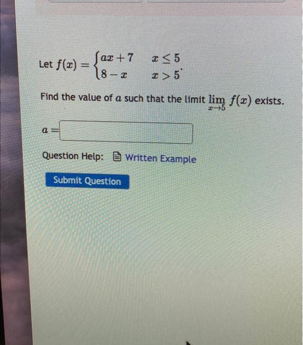 Solved Let f(x)={ax+78−xx≤5x>5 Find the value of a such that | Chegg.com