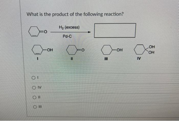 Solved What is the product of the following reaction? | Chegg.com