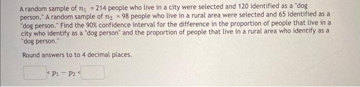 Solved A random sample of n1=214 people who live in a city | Chegg.com