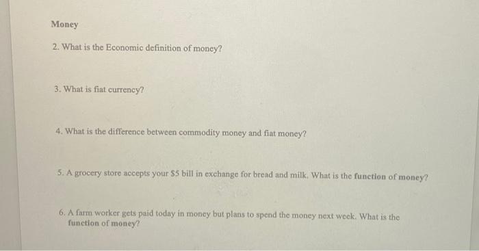 Solved 2. What is the Economic definition of money? 3. What | Chegg.com