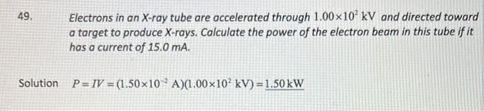 Solved 49. Electrons in an X-ray tube are accelerated | Chegg.com