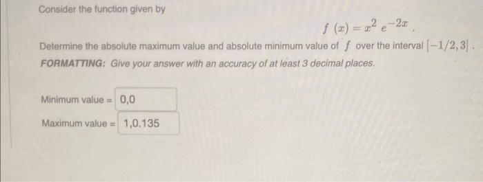 Solved Consider the function given by f(x)=x2e−2x Determine | Chegg.com