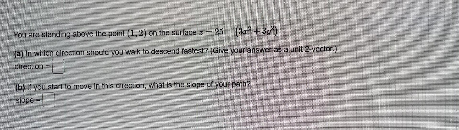Solved You are standing above the point (1,2) on the surface | Chegg.com