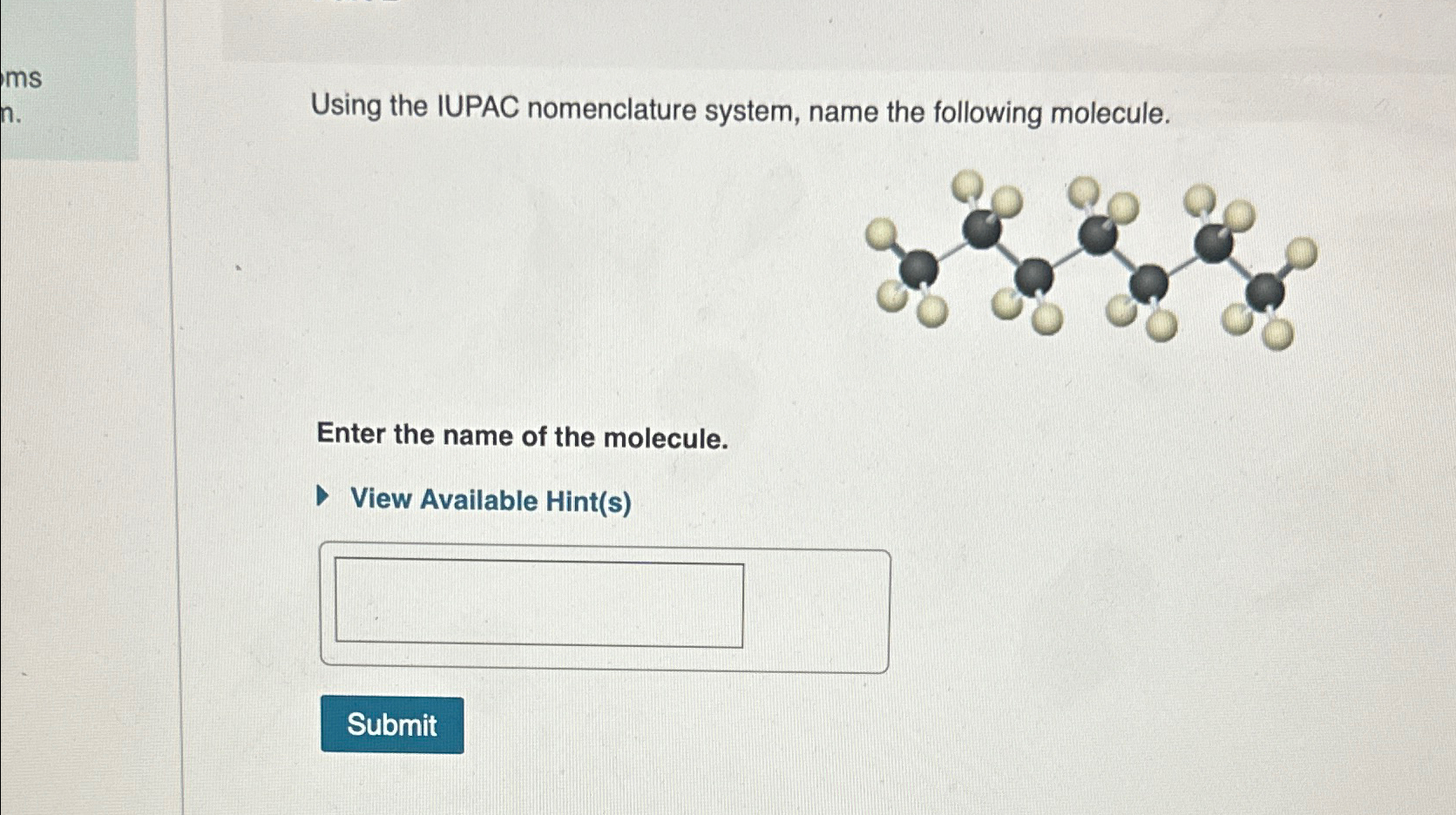 Solved Using the IUPAC nomenclature system, name the | Chegg.com