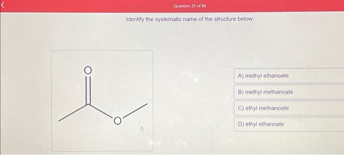 Solved O Question 35 of 84 Identify the systematic name of | Chegg.com