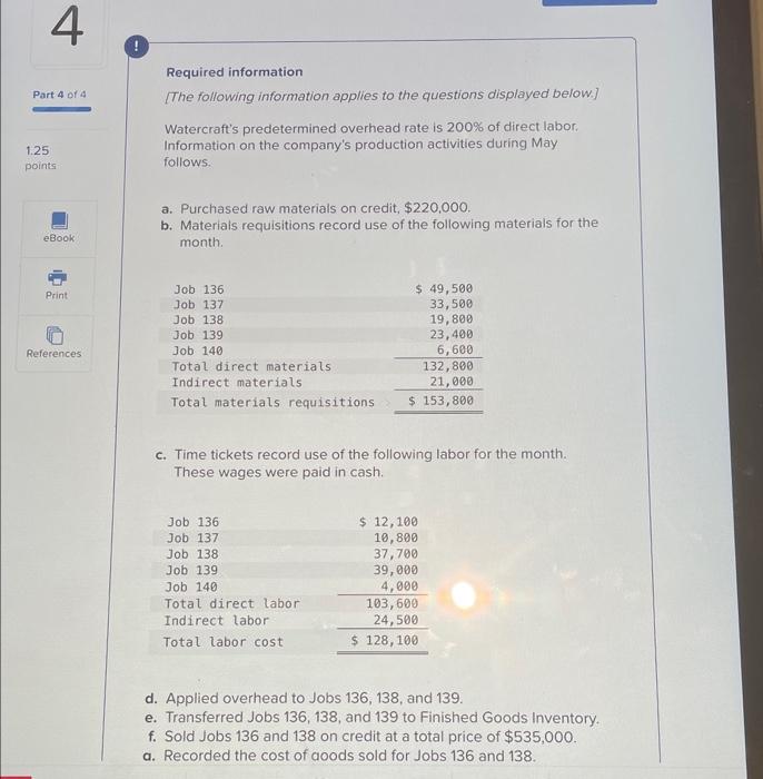 [Solved]: Required information [The following information a
