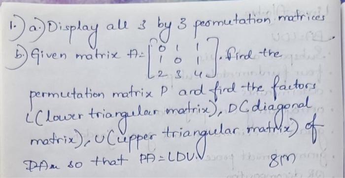 Solved 1.) a.) Display all 3 by 3 permutation matrices b.) | Chegg.com