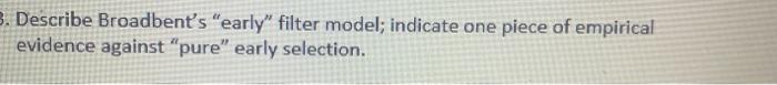 Solved 3. Describe Broadbent's "early" filter model; | Chegg.com