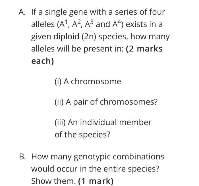 Solved A. If a single gene with a series of four alleles | Chegg.com