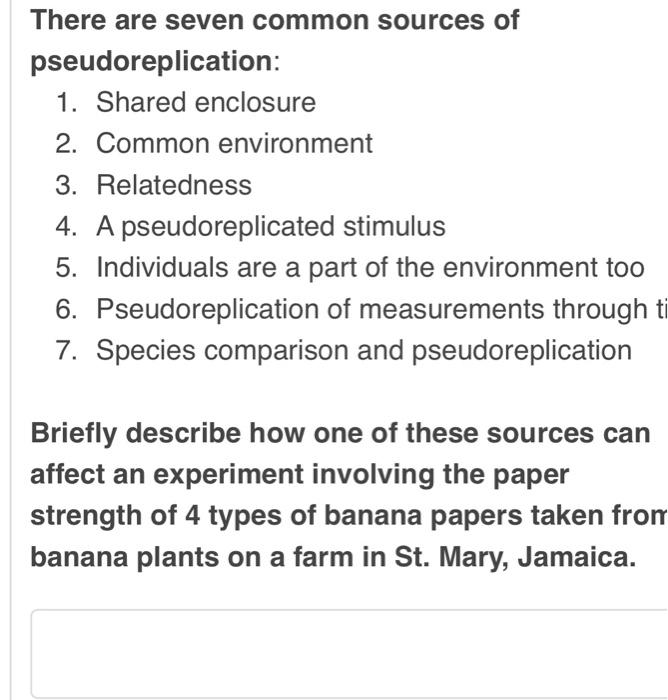 Solved There are seven common sources of pseudoreplication: | Chegg.com