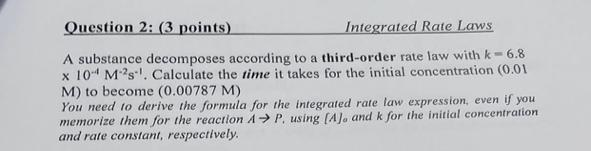 Solved Question 2: (3 points) Integrated Rate Laws A | Chegg.com