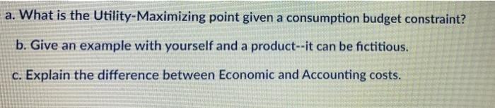 Solved a. What is the Utility-Maximizing point given a | Chegg.com