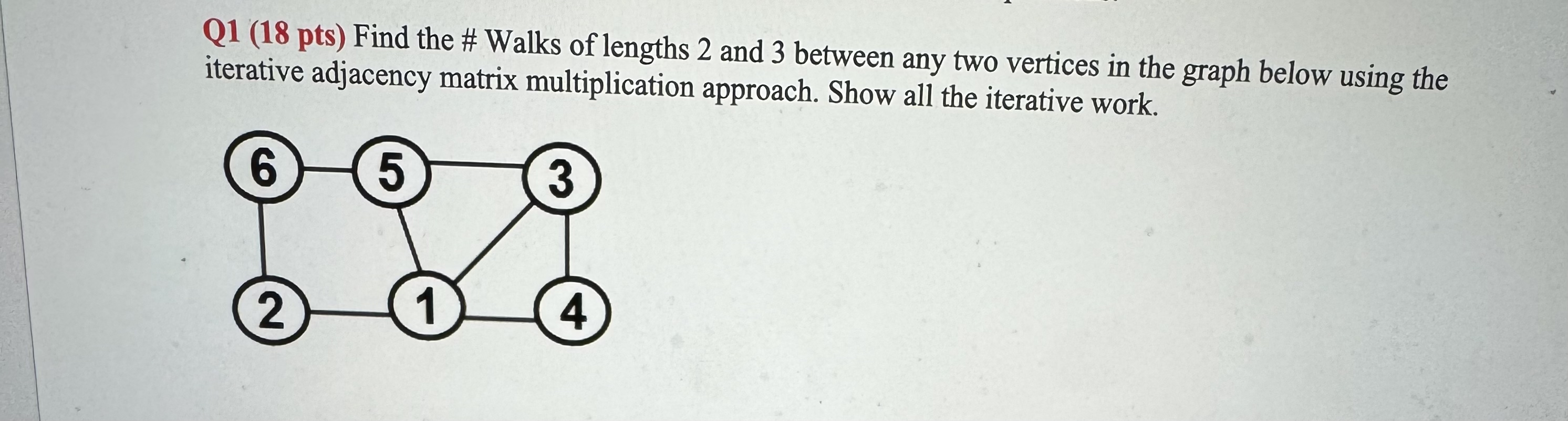 Solved Q1 (18 ﻿pts) ﻿Find the # Walks of lengths 2 ﻿and 3 | Chegg.com
