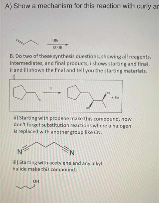 Solved A) Show a mechanism for this reaction with curly | Chegg.com