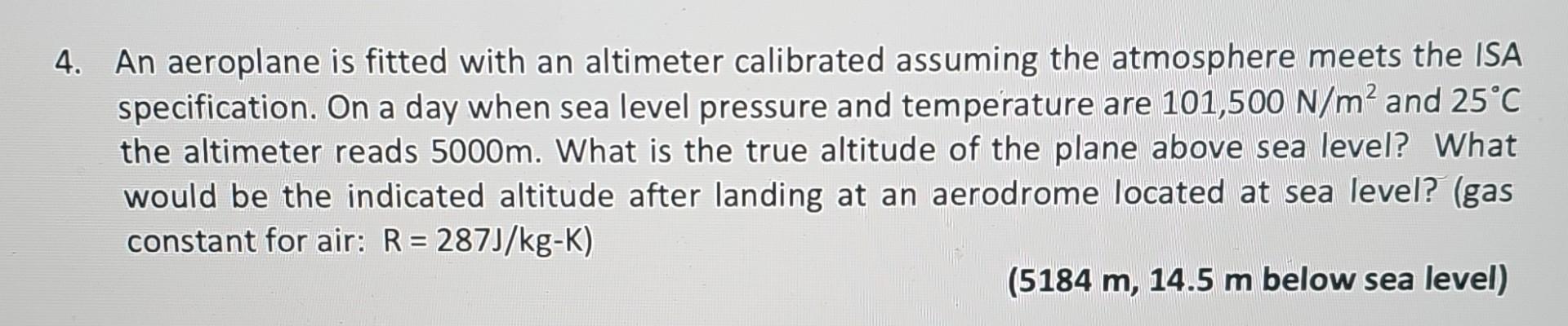 Solved An aeroplane is fitted with an altimeter calibrated | Chegg.com
