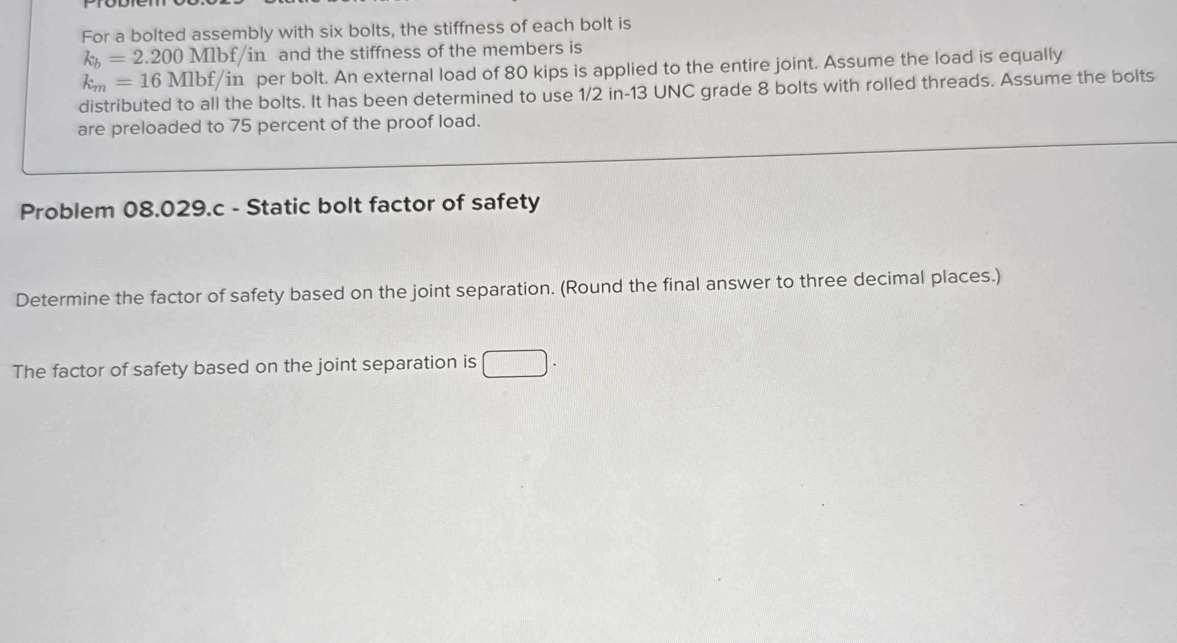 Solved by an EXPERT For a bolted assembly with six bolts, the stiffness | Chegg.com