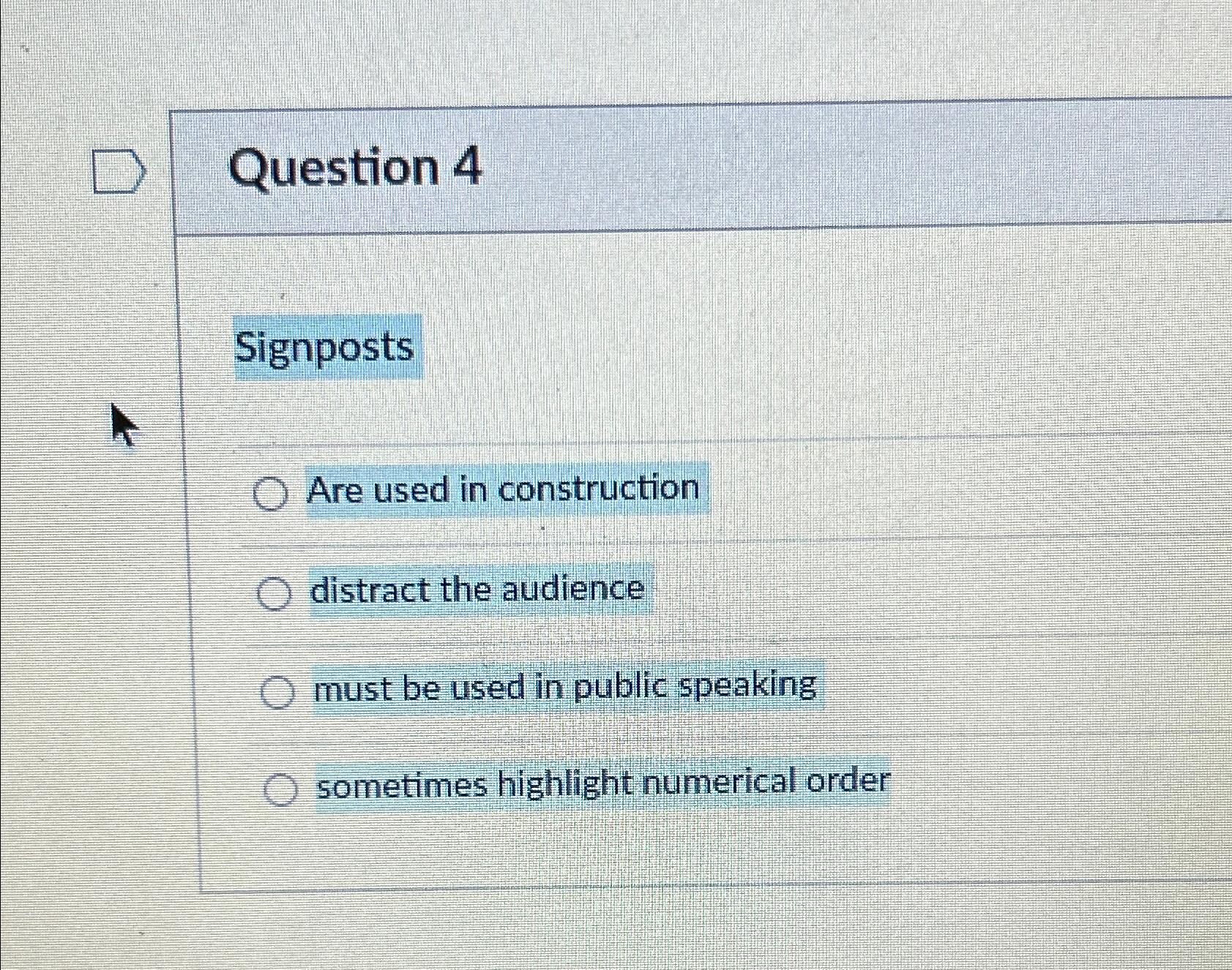 Solved Question 4SignpostsAre used in constructiondistract | Chegg.com