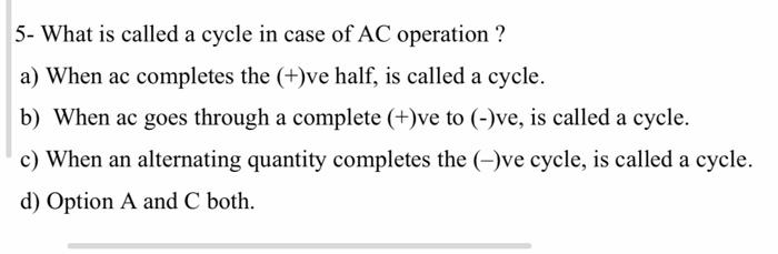 Solved 5. What is called a cycle in case of AC operation ? | Chegg.com