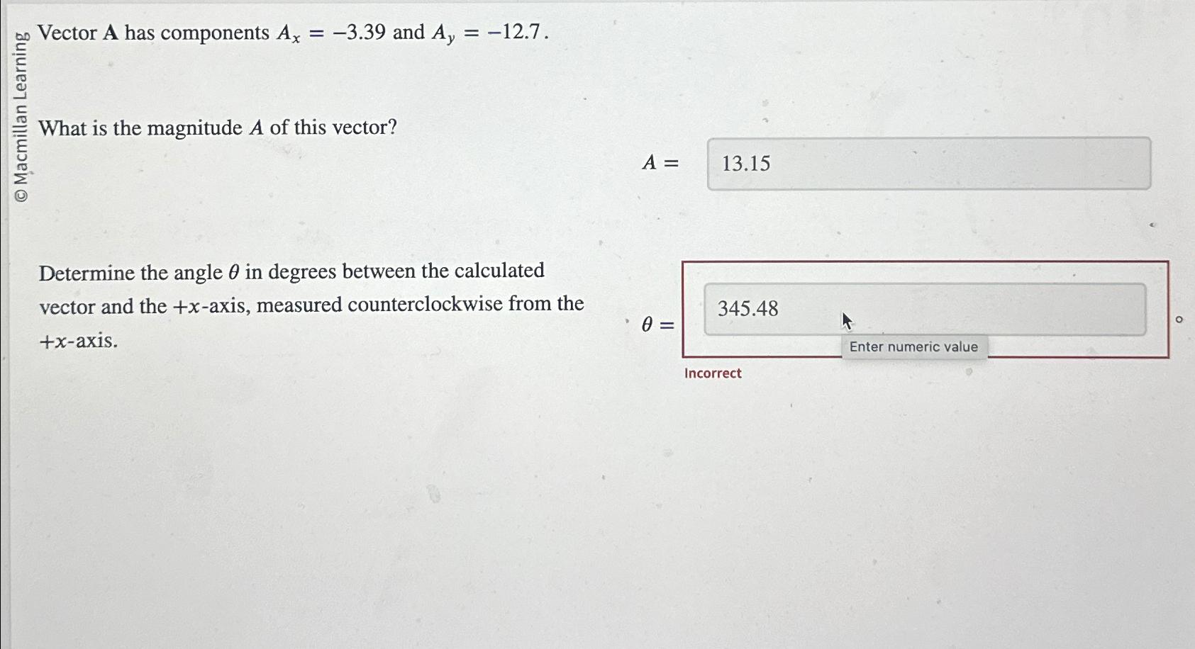 Solved Vector A has components Ax=-3.39 ﻿and Ay=-12.7.What | Chegg.com