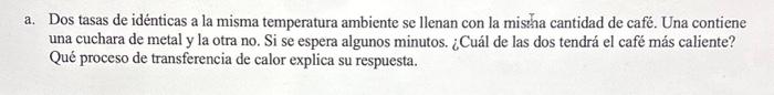Solved Two identical cups at the same room temperature are | Chegg.com