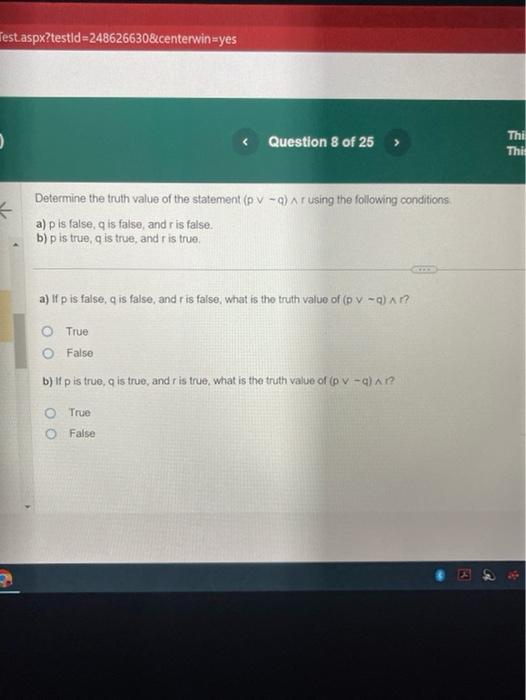 Solved Determine the truth value of the statement (ρp−q) A r | Chegg.com