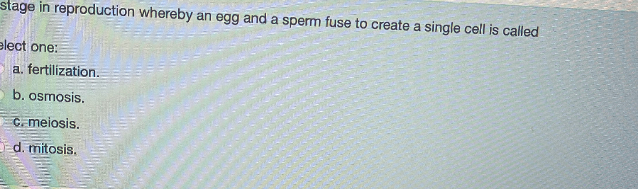 Solved stage in reproduction whereby an egg and a sperm fuse | Chegg.com