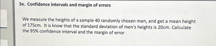 Solved 3e. Confidence intervals and margin of errors We | Chegg.com