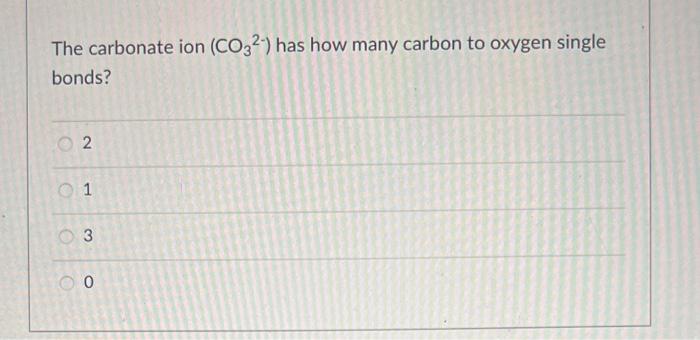 Solved The carbonate ion (CO32−) has how many carbon to | Chegg.com