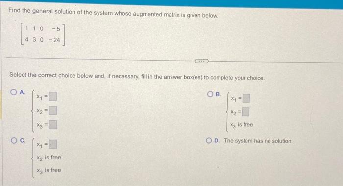 Solved Find the general solution of the system whose | Chegg.com