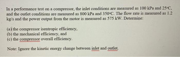 Solved In a performance test on a compressor, the inlet | Chegg.com