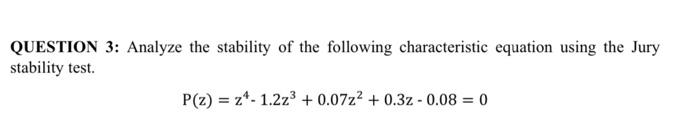 Solved QUESTION 3: Analyze the stability of the following | Chegg.com