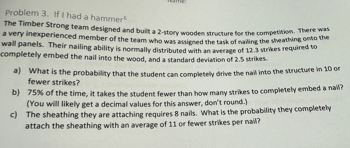Solved Problem 3. ﻿If I had a hammer ?6The Timber Strong | Chegg.com