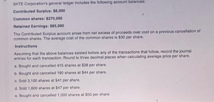 Solved SHTE Corporation's general ledger includes the | Chegg.com